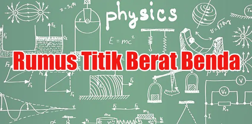 Rumus Titik Berat Benda: Konsep, Cara Menghitung, dan Contoh Praktis ...