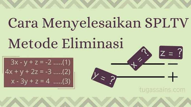 Cara Menyelesaikan SPLTV Metode Eliminasi | Tugassains Com