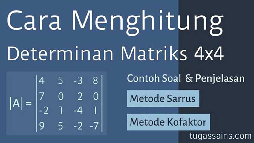 Cara Menghitung Determinan Matriks 4x4 | Tugassains Com