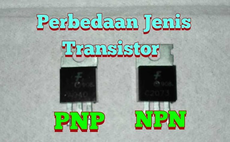 Transistor NPN dan PNP: Penemuan Kecil yang Mengubah Dunia | Tugassains Com