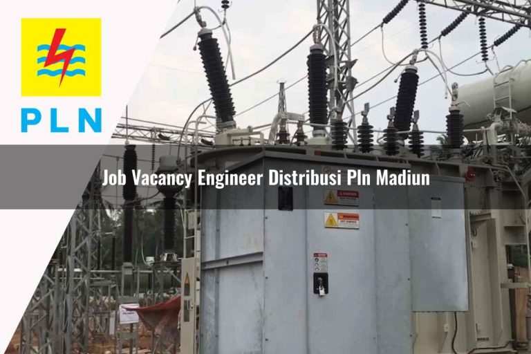 Job Vacancy Engineer Distribusi PLN Madiun Tahun 2025 | Tugassains Com